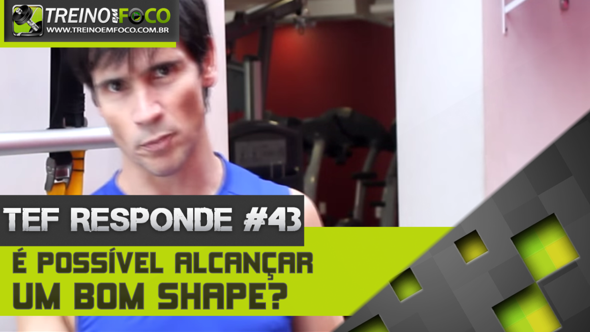 É possível alcançar um bom shape naturalmente?