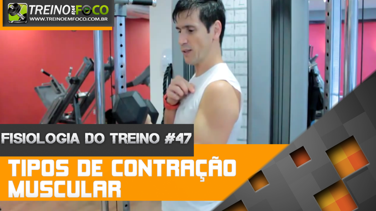 Tipos de Contração Múscular - Concêntrica / Excêntrica / Isométrica