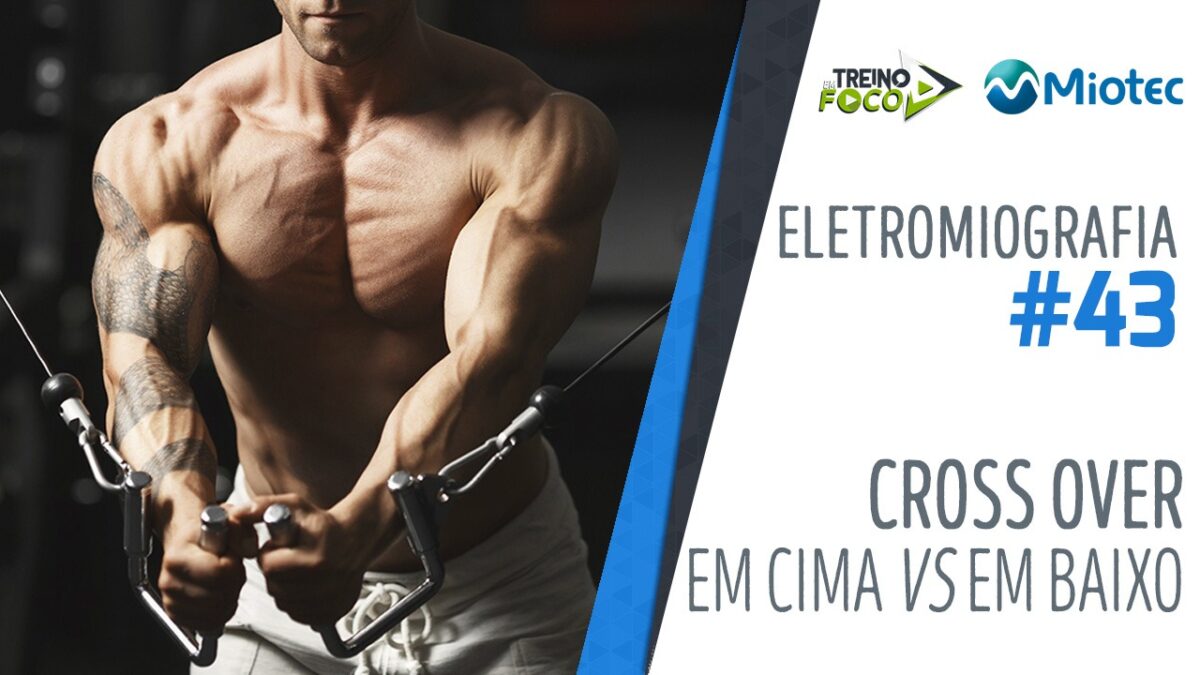 Crossover com a polia alta e baixa - Altera ativação muscular do peitoral?