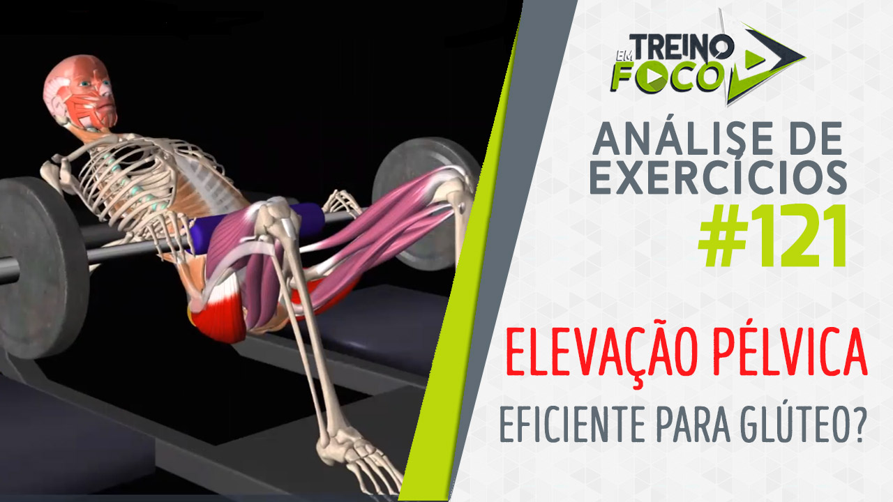 Elevação pélvica - Por que ativa bem o glúteo máximo?